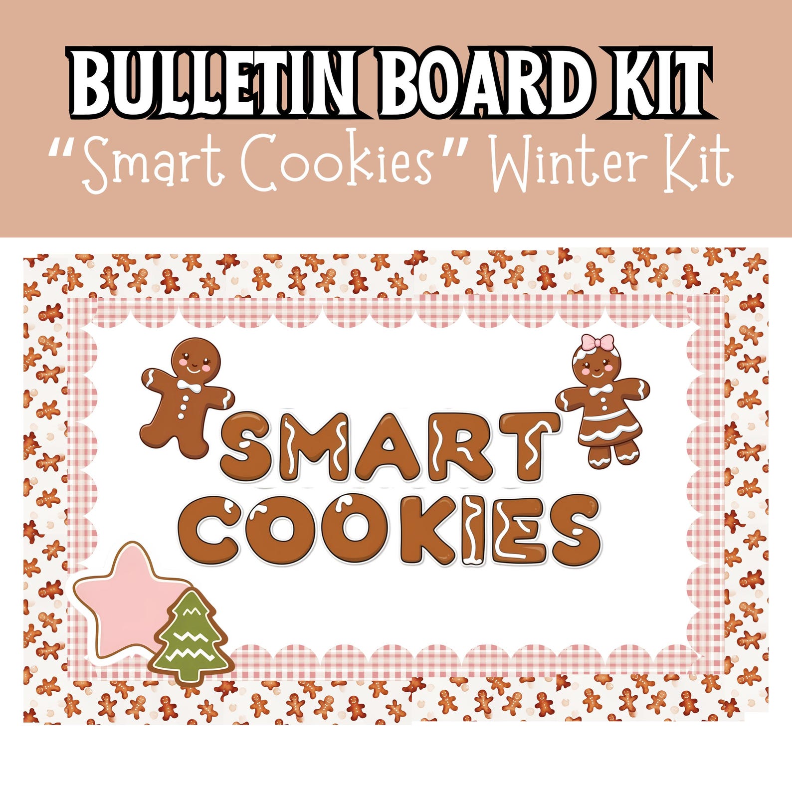 Smart Cookies Gingerbread Man Bulletin Board- Printable Classroom ...