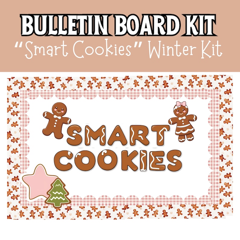 Smart Cookies Gingerbread Man Bulletin Board- Printable Classroom ...