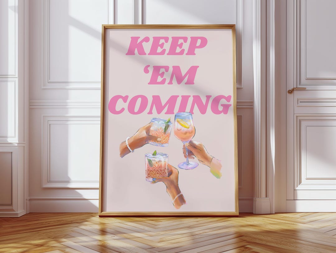 Keep 'em Coming Print: Fun Drinks Theme, Home Bar Decor (digital ...