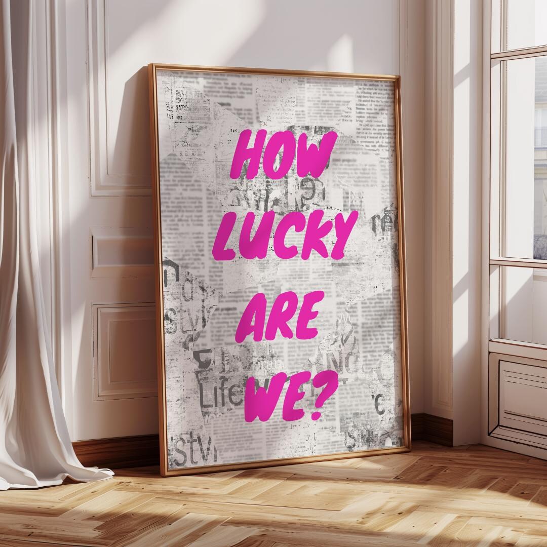 How Lucky Are We? | Apartment Decor | Wall Art Print - Etsy