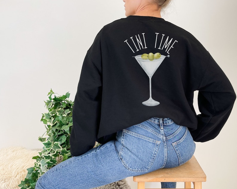 Tini Time Sweatshirt, Martini, Crewneck Sweatshirt, Martini Lover ...
