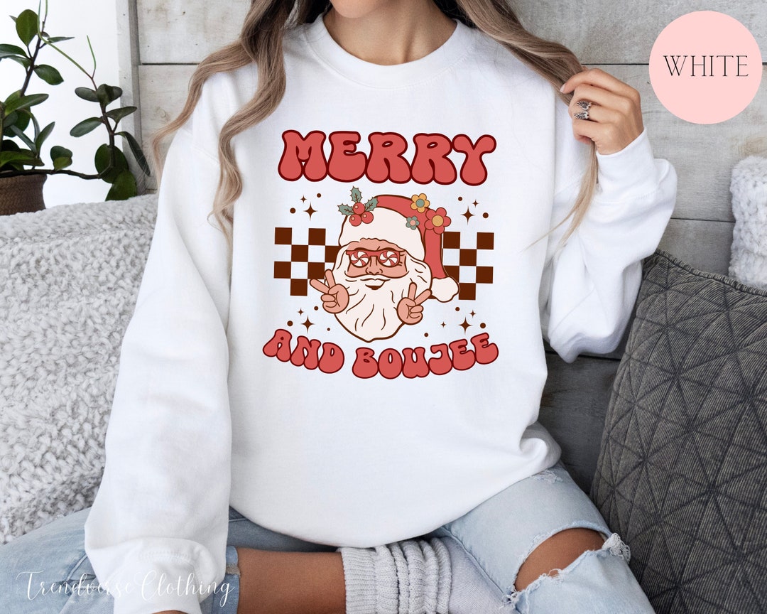 Boujee Christmas Sweatshirt Merry and Bright Sweatshirt Christmas ...