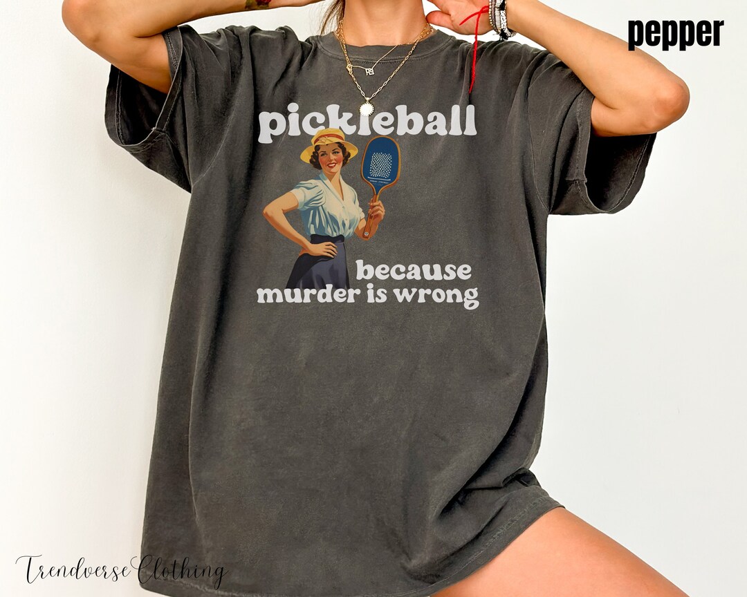 Funny Pickle Ball Shirt Gift for Pickle Ball Lover Pickle Ball Because ...