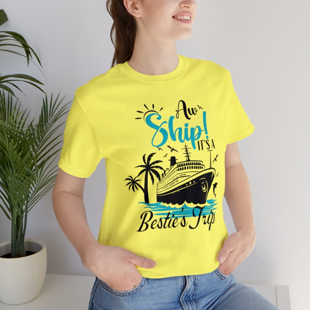 Aw Ship It's A Bestie's Trip, Best Friend Cruise Shirts, Bestie's ...