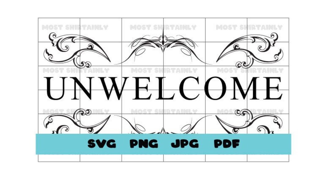 Unwelcome Sign Svg, Png, Pdf, and Jpg - Etsy