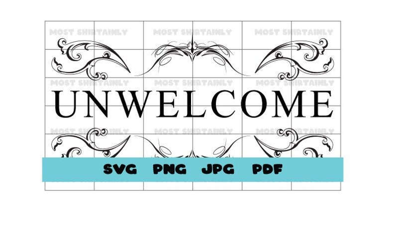 Unwelcome Sign Svg, Png, Pdf, and Jpg - Etsy