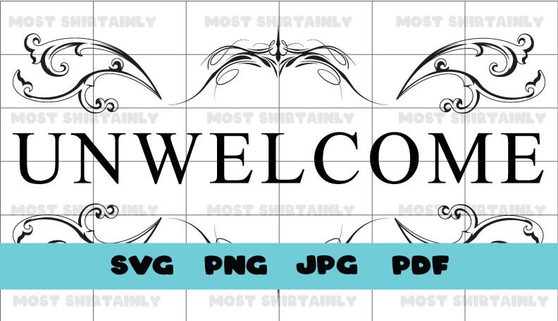 Unwelcome Sign Svg, Png, Pdf, and Jpg - Etsy