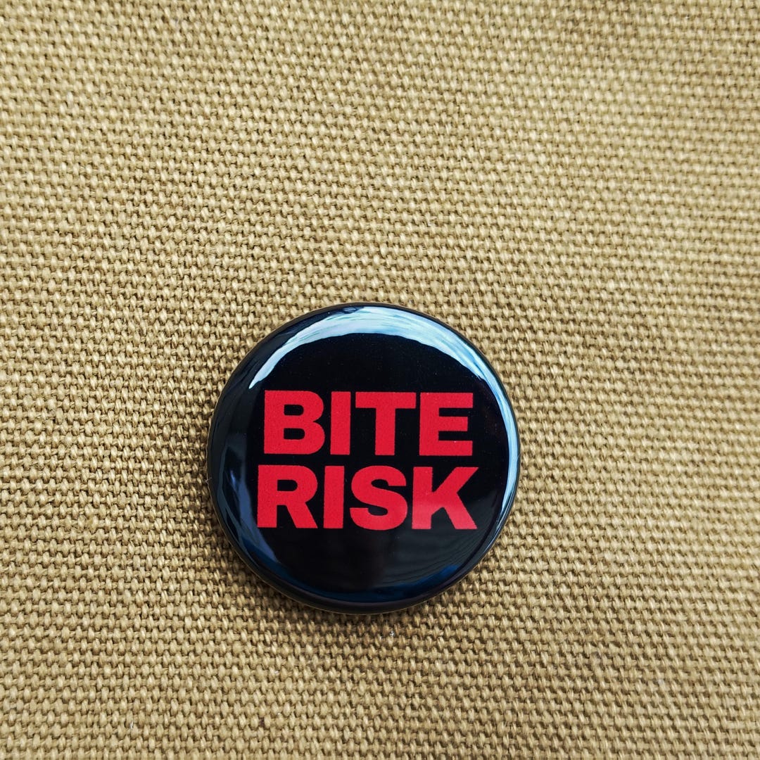 Bite Risk Pin or Magnet - Etsy