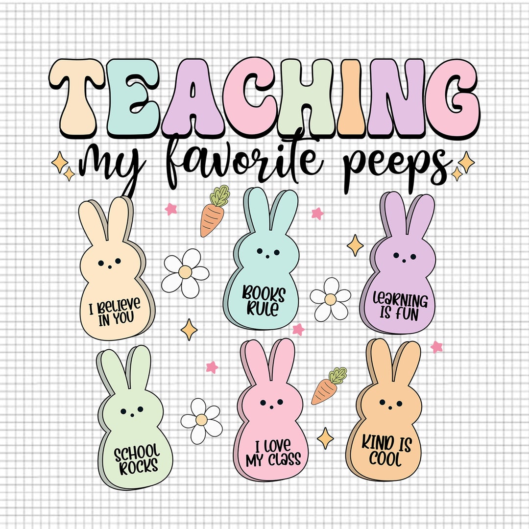 Teacher of the Sweetest Peeps Png, Teacher Easter Day Png, Cute Easter ...