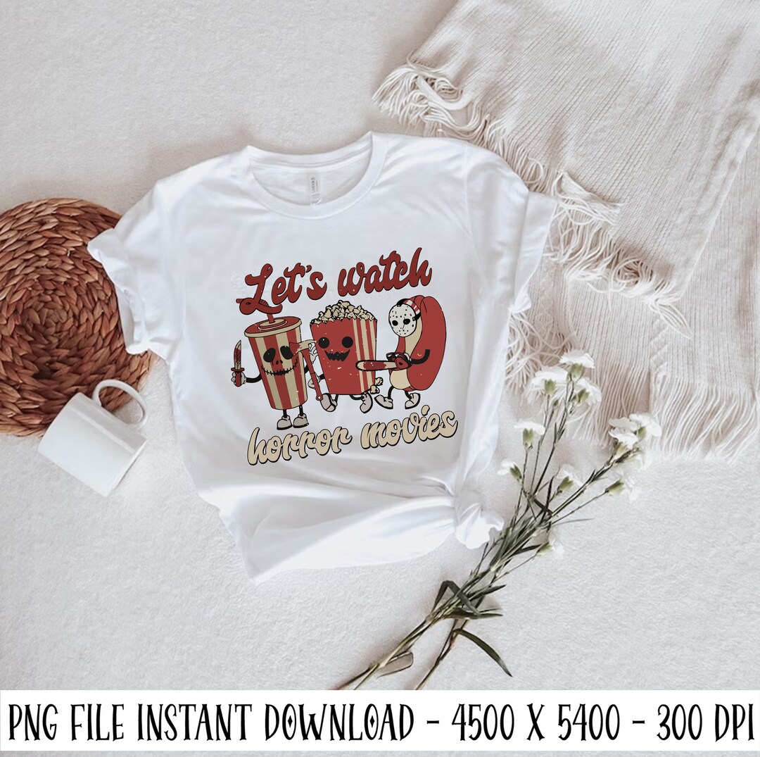 Let's Watch Horror Movies Png Horror Png Halloween Png - Etsy
