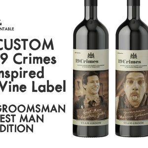 19 Crimes Custom Wine Label, GROOMSMAN BEST Man Edition, Personalized ...