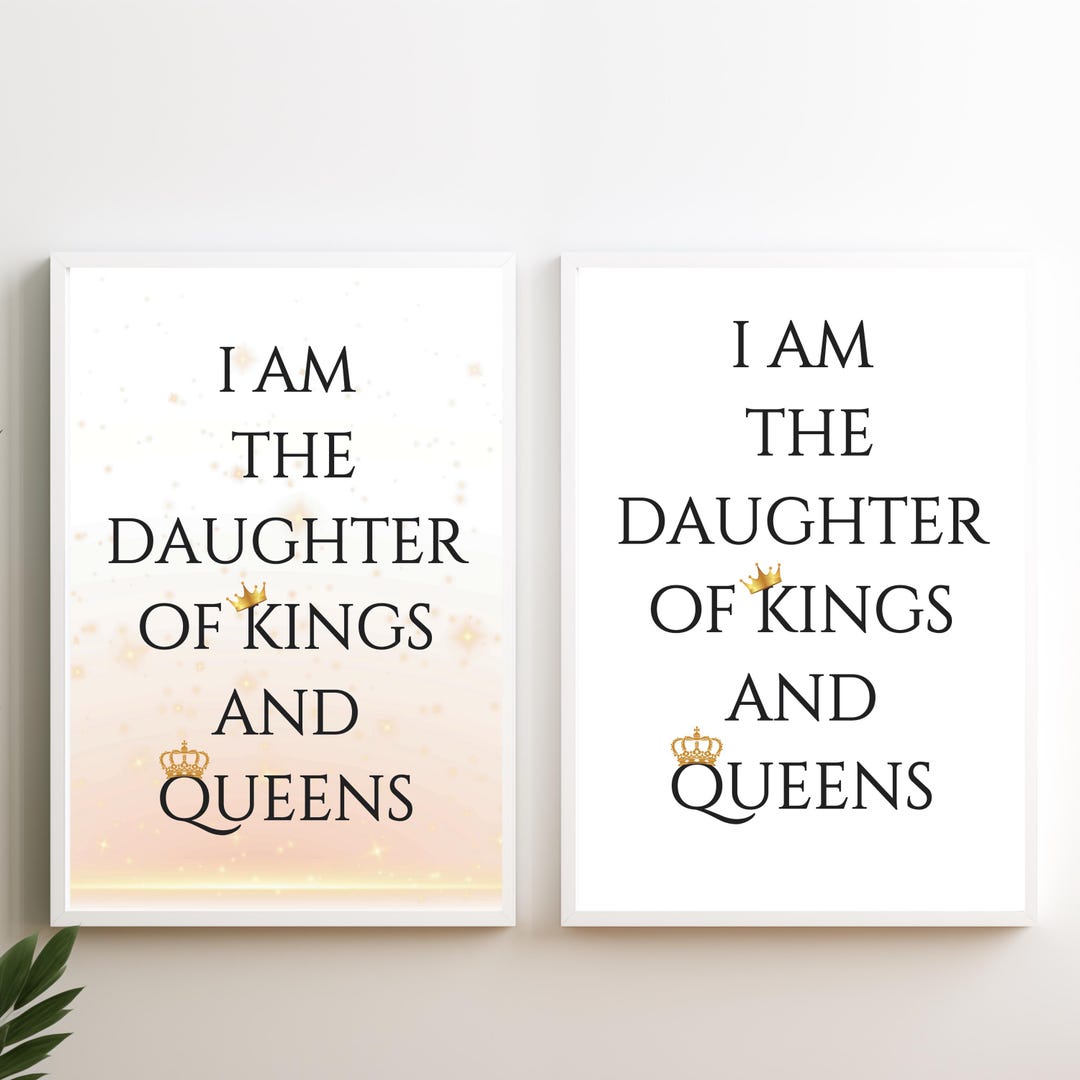 I Am the Daughter of Kings and Queens Wall Art| Daily Affirmations ...