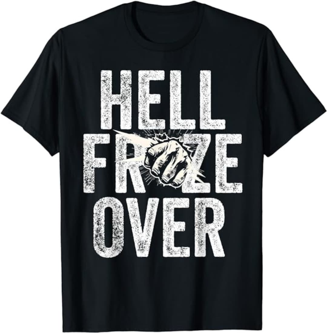 Hell Froze Over Shirt - Etsy