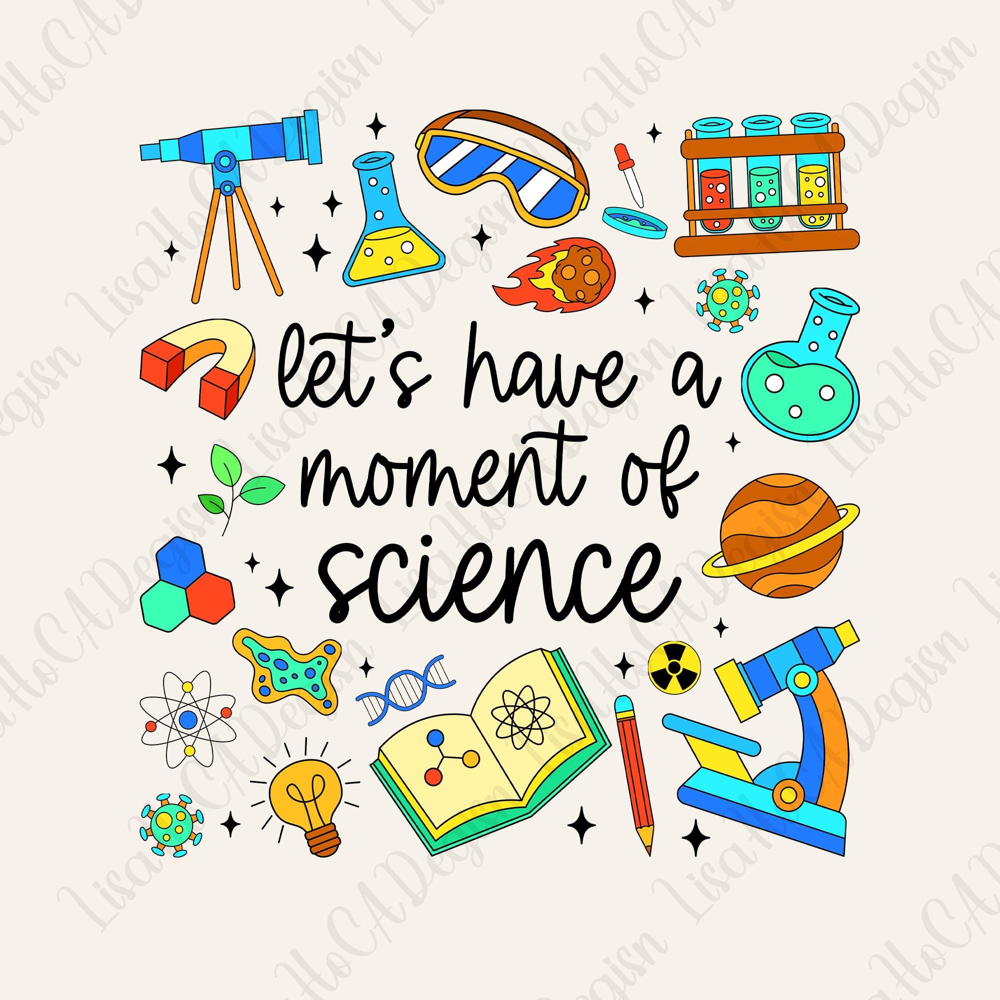 Let's Have A Moment of Science Png, Science Teacher Png, Back to School ...