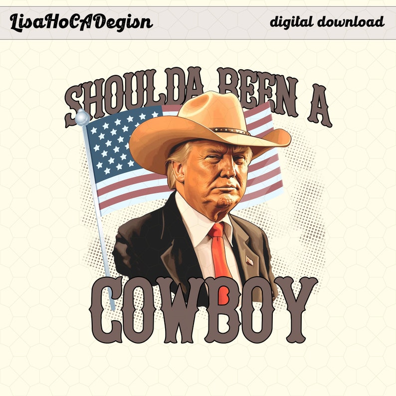 Shoulda Been A Cow Boy Png, Trump Cowboy Western Make America Great Png ...