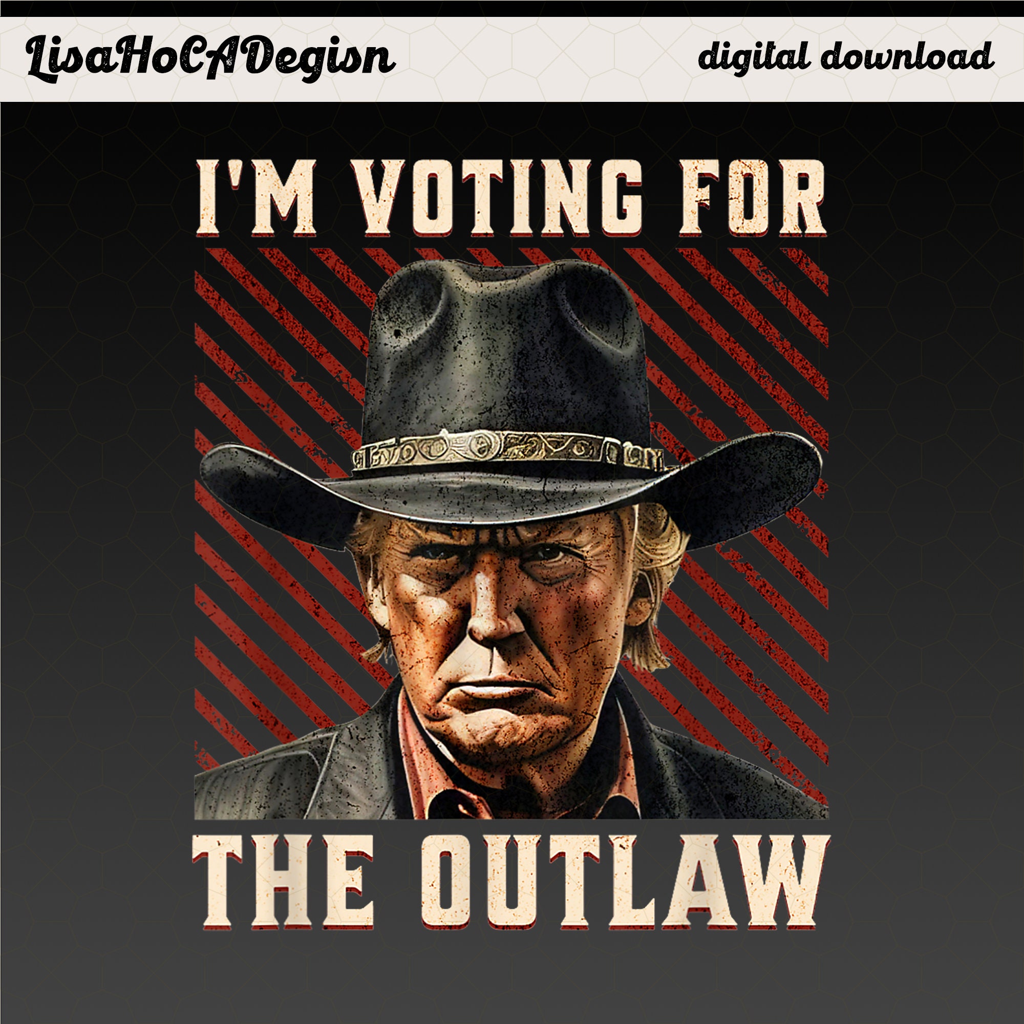 I'm Voting for the Outlaw, Wanted for President PNG, 47 Republican ...