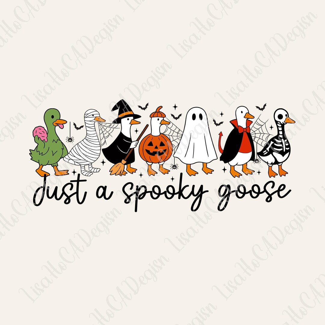 Spooky Goose Halloween Png, Just a Spooky Goose Png, Funny Goose ...