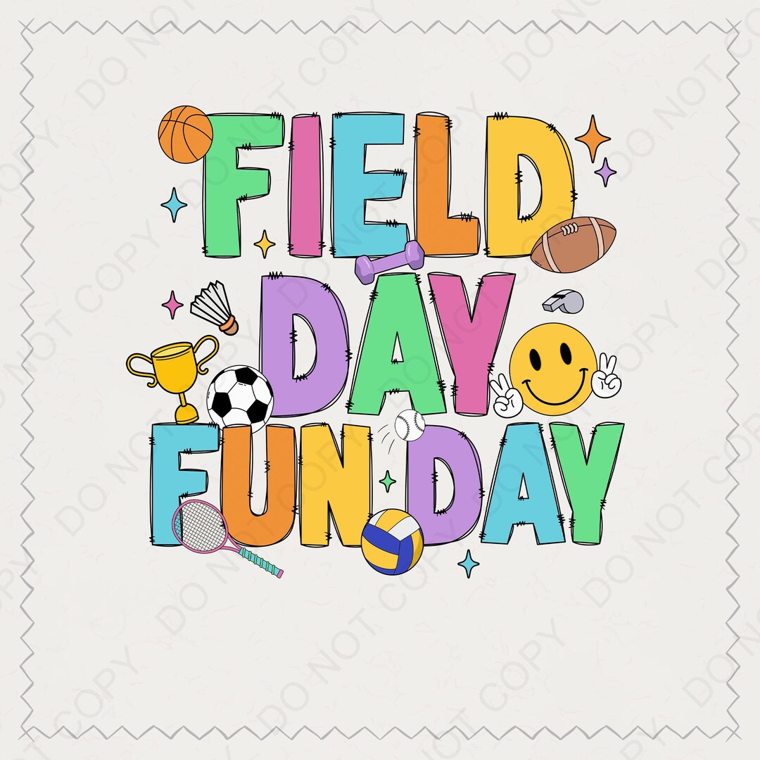 Field Day Fun Day Last Day of School PNG, Field Day Sports PNG, Let the ...