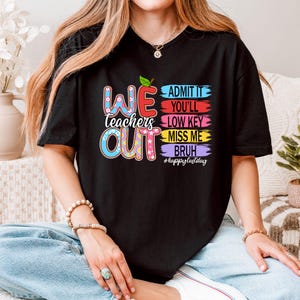 We Out Teacher PNG, Teacher Design PNG, Last Day of School PNG, Funny ...