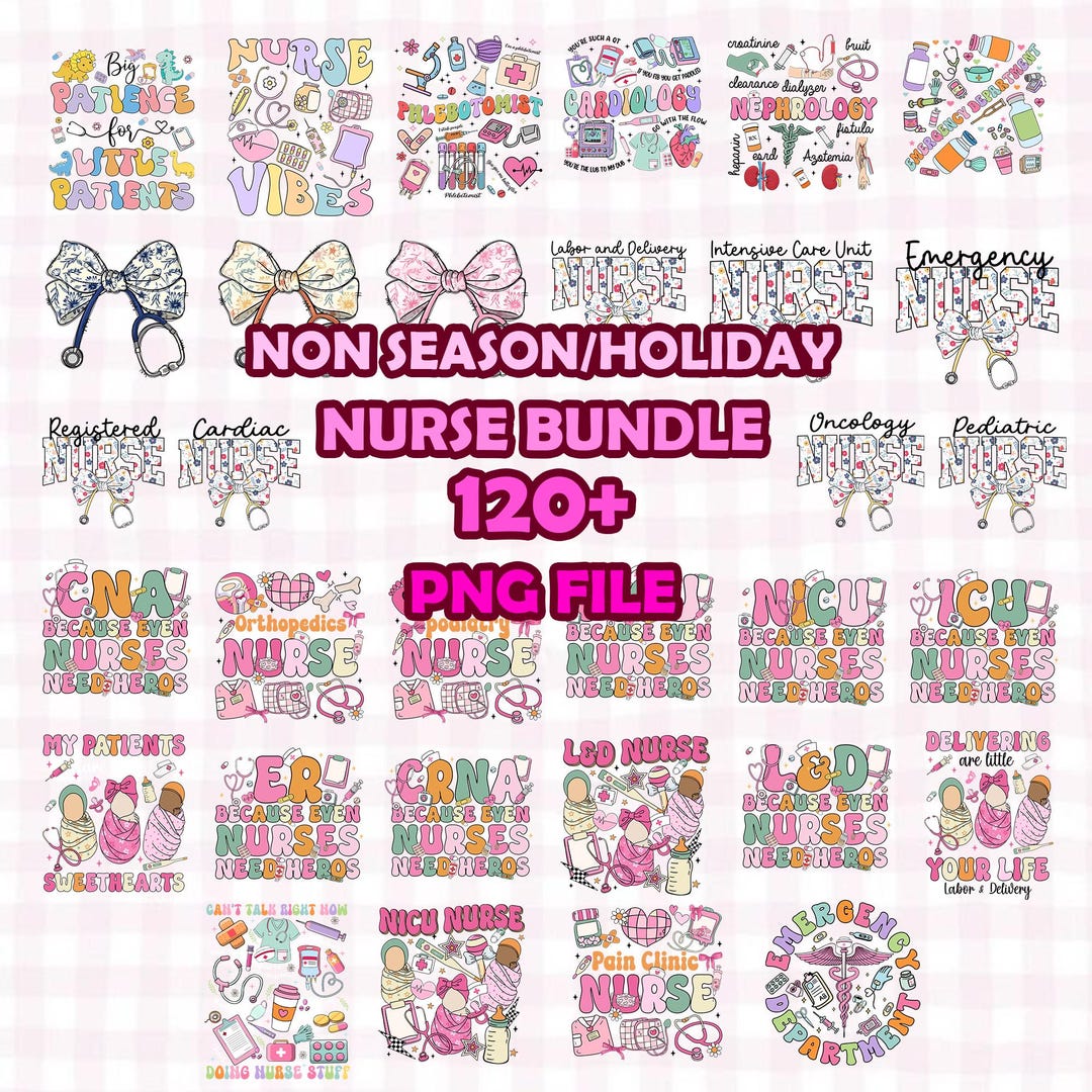 120 Designs Non-season/holiday Nurse Crew Bundle Png, L&D ER RN School ...