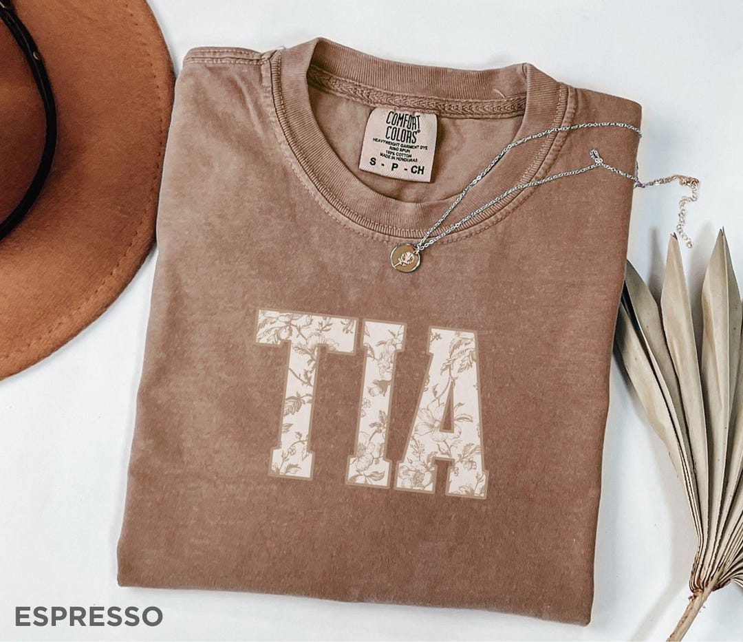 Floral Tia Shirt, Gift for Tia, Comfort Colors® New Aunt Shirt, Tia to ...