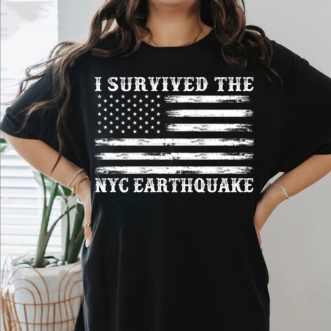 I Survived the NYC Earthquake Tee, New Jersey Earthquake Natural ...