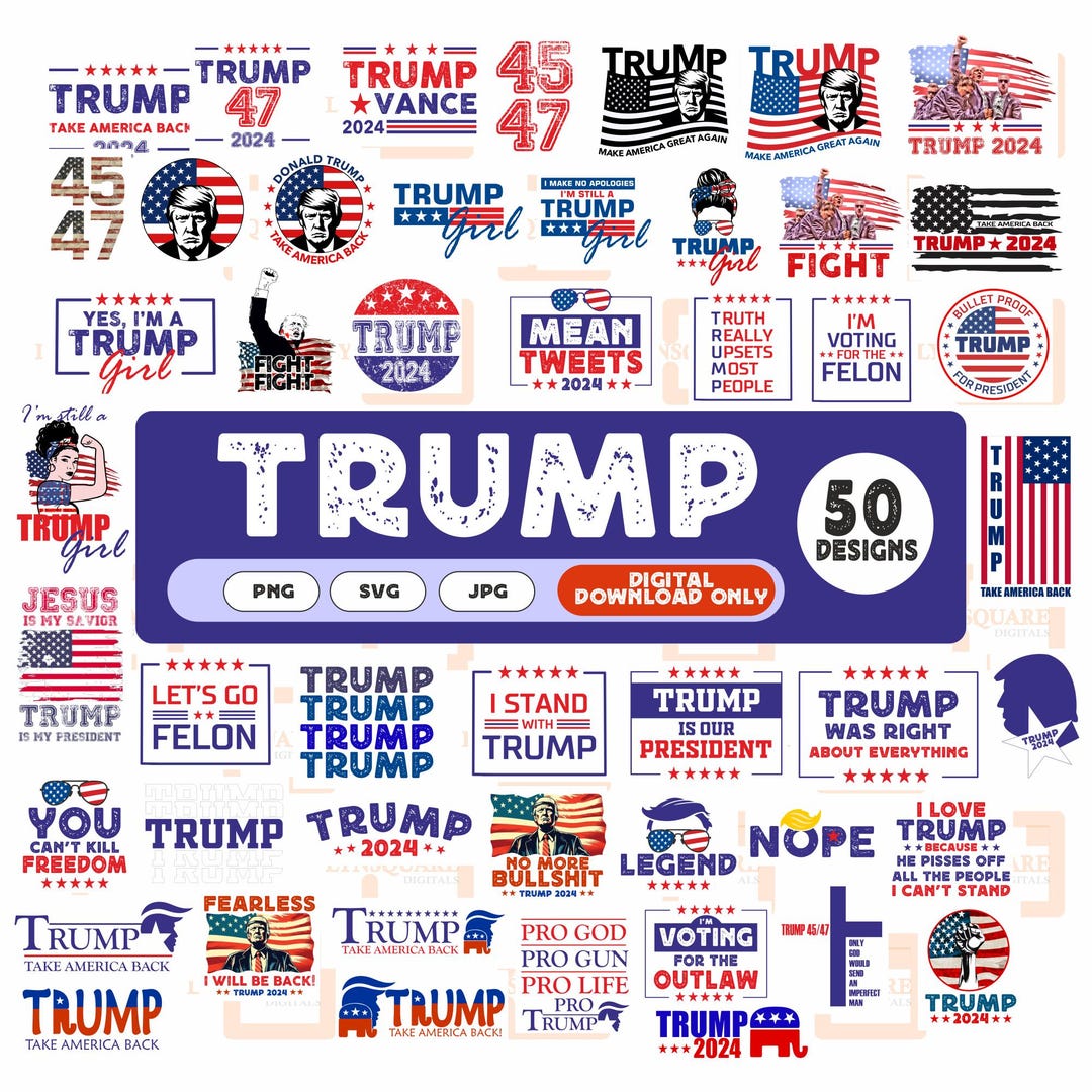 50 SVG, PNG, JPEG Donald Trump Design Bundle for T-shirts Trump 2024 ...