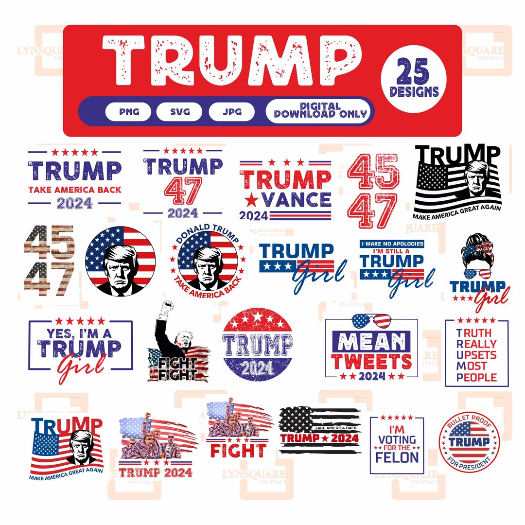 25 SVG, PNG, JPEG Donald Trump Design Bundle for T-shirts Trump 2024 ...