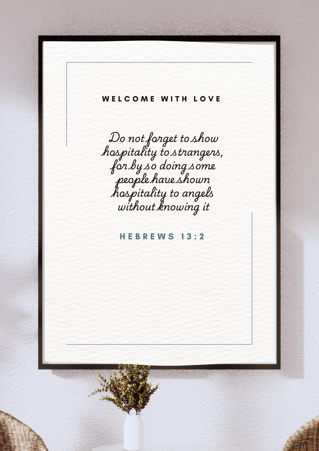 WELCOME WITH LOVE , Hebrew 13 Verse 2, Do Not Forget to Show ...
