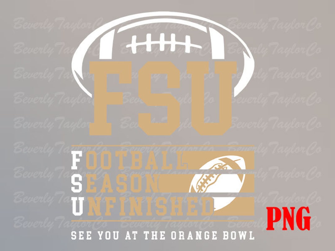 FSU Florida Seminoles Fan Png Football Season Unfinished See - Etsy