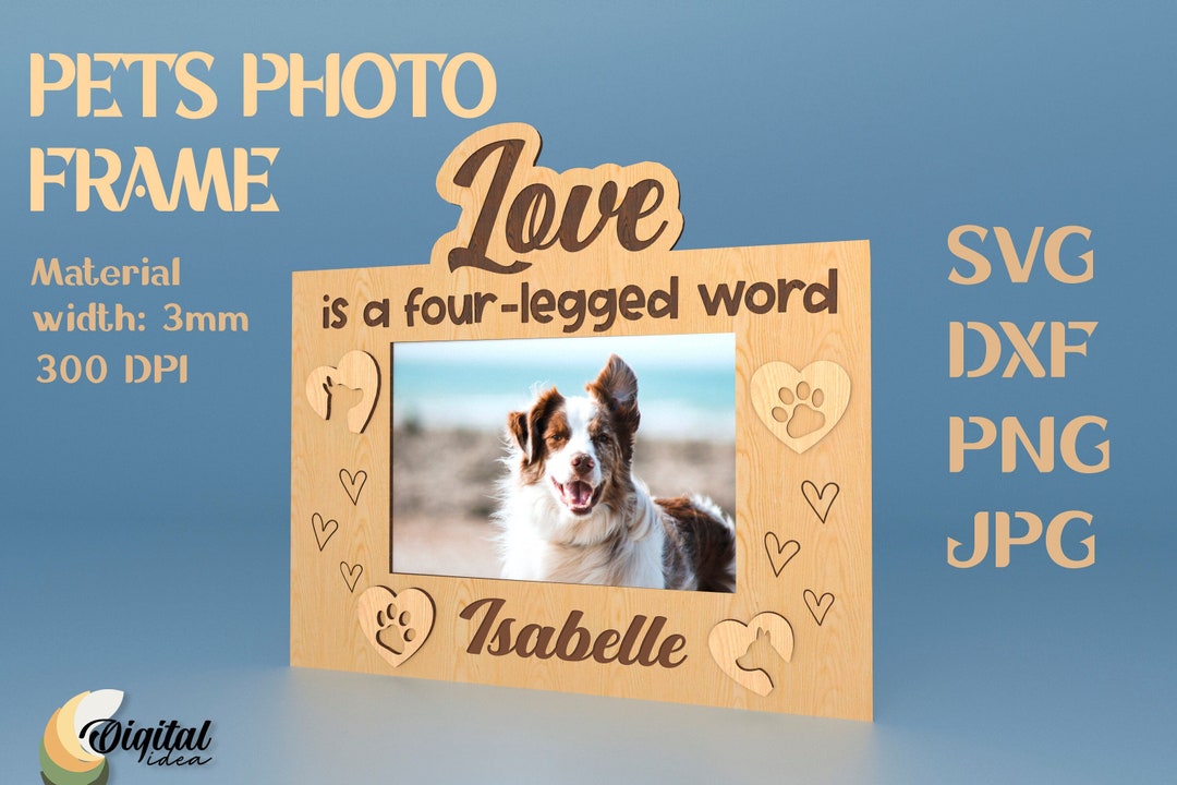 3D Pet Photo Frame Laser Cut, Love is a Four Leged Word, Personalized ...