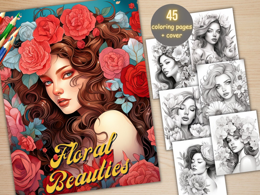 45 Floral Beauties Coloring Book, Printable Flowers Woman Coloring ...