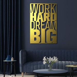 Work Hard Dream Big Metal Wall Art – Motivational Quote – Inspirational ...