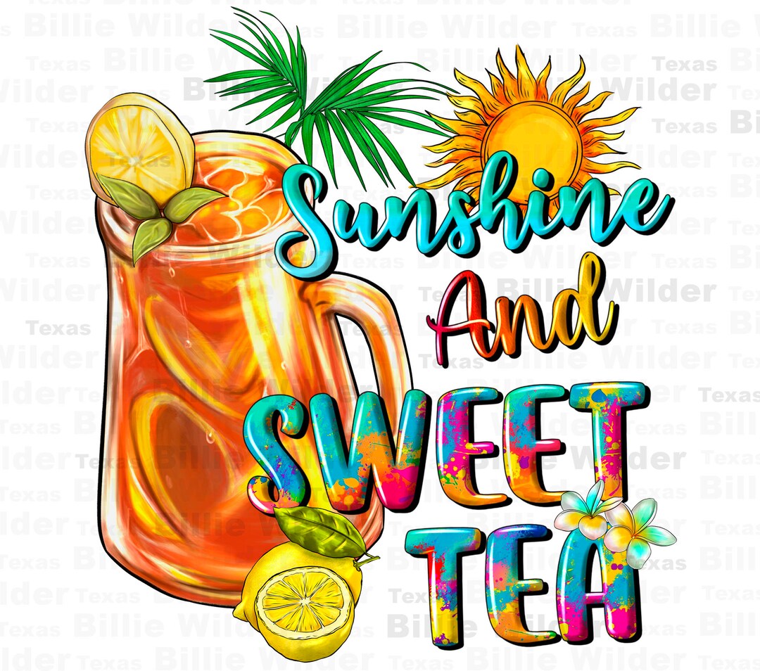 Sunshine and Sweet Tea Png Sublimation Design Download, Hello Summer ...