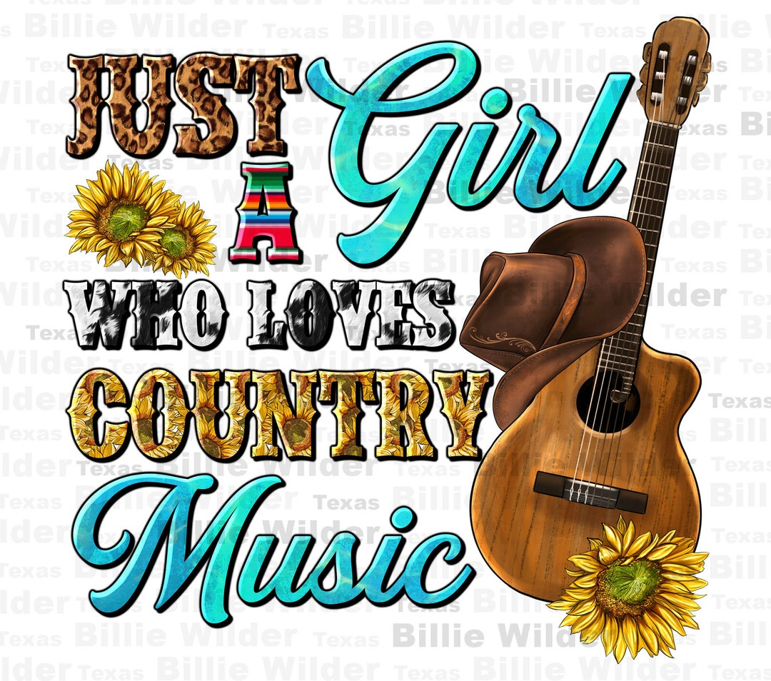Just a Girl Who Loves Country Music Png Sublimation Design Download ...