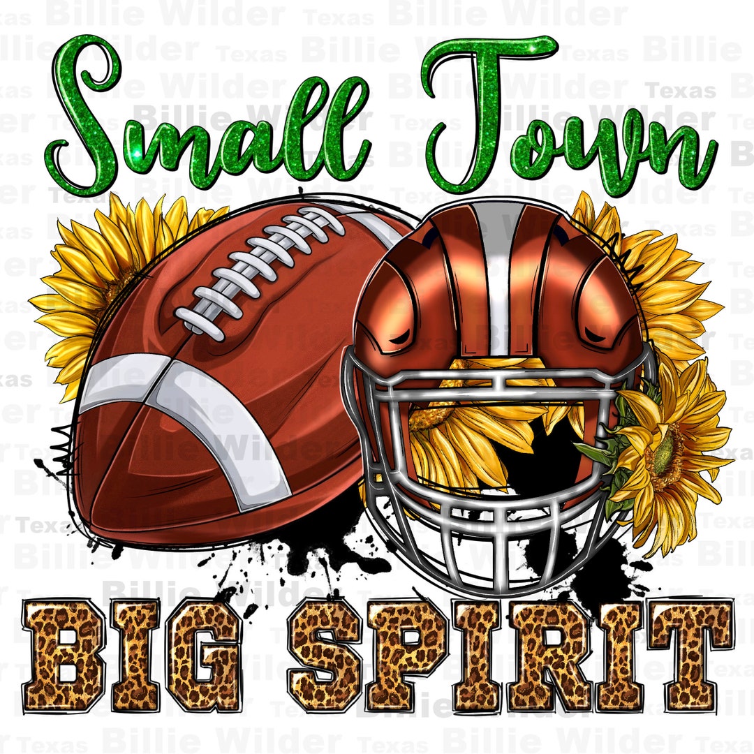 Small Town Big Spirit American Football Png Sublimation Design Download ...