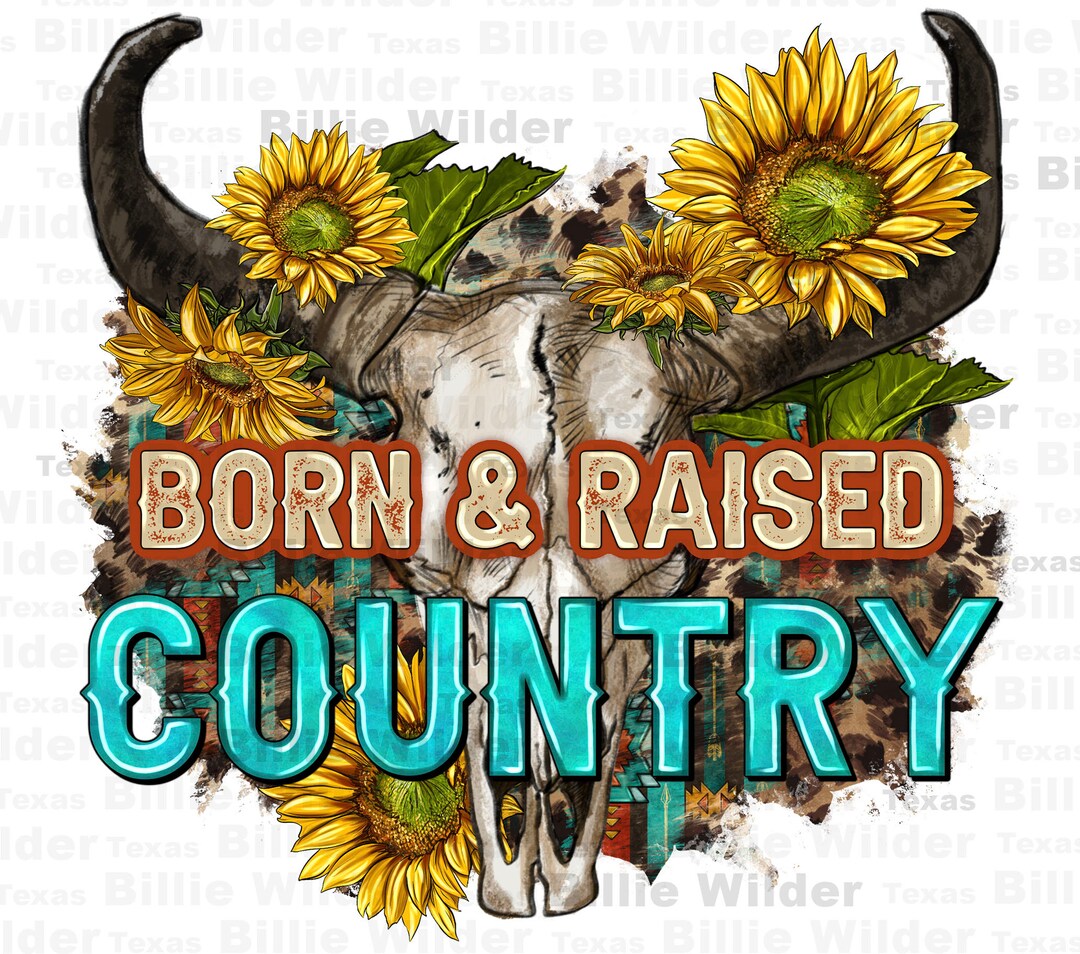 Born and Raised Country Png Sublimation Design Download, Country Life ...