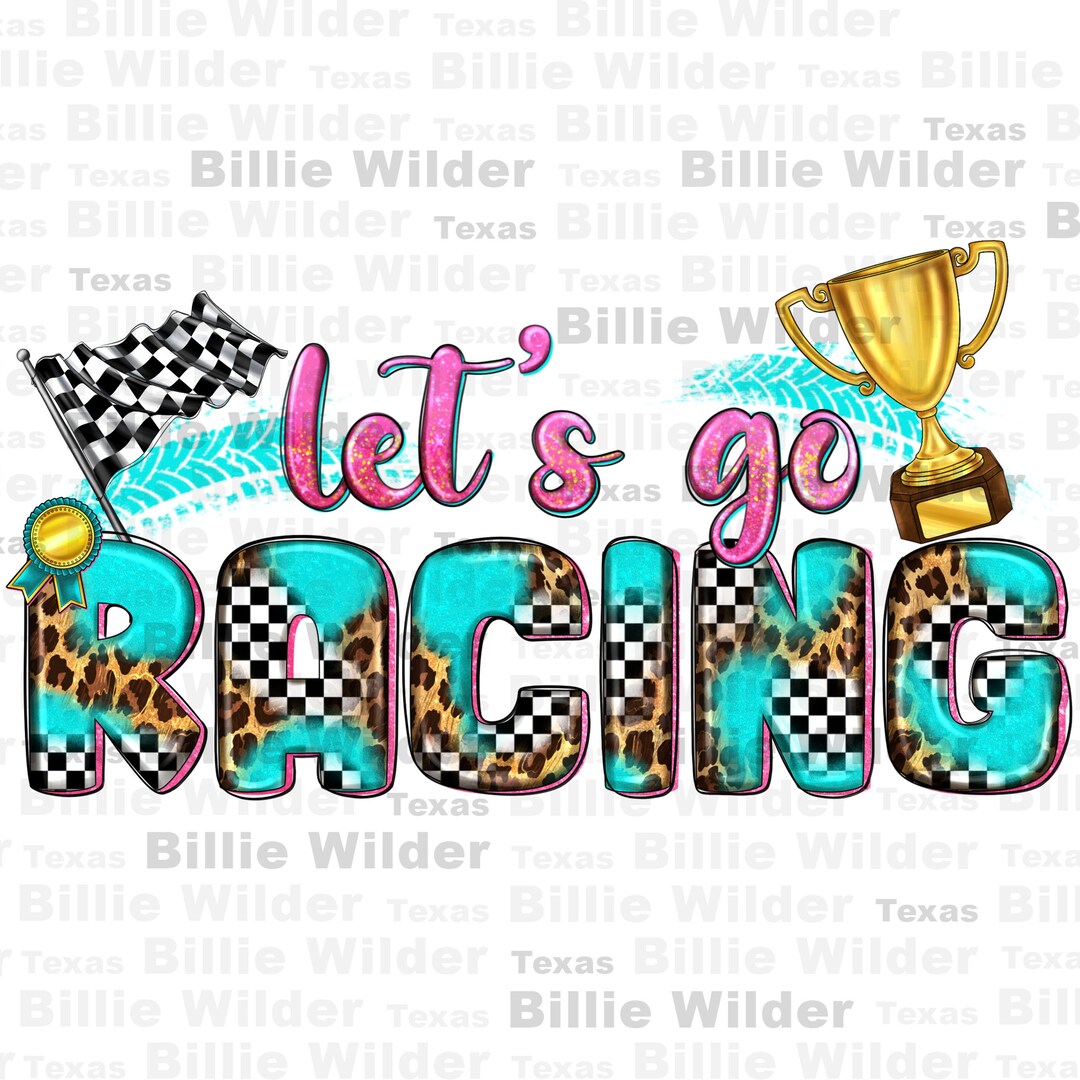 Let's Go Racing Png Sublimation Design Download, Race Life Png, Racing ...