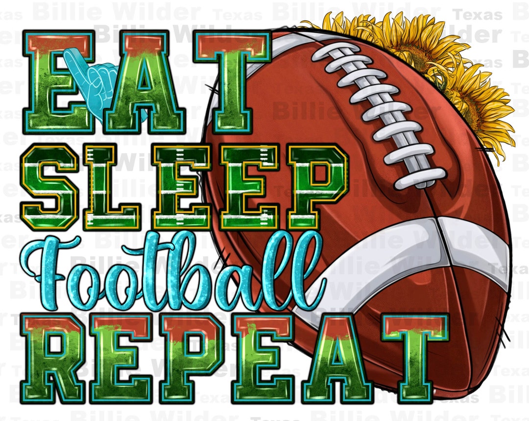 Eat Sleep Football Repeat Png Sublimation Design Download, Football ...