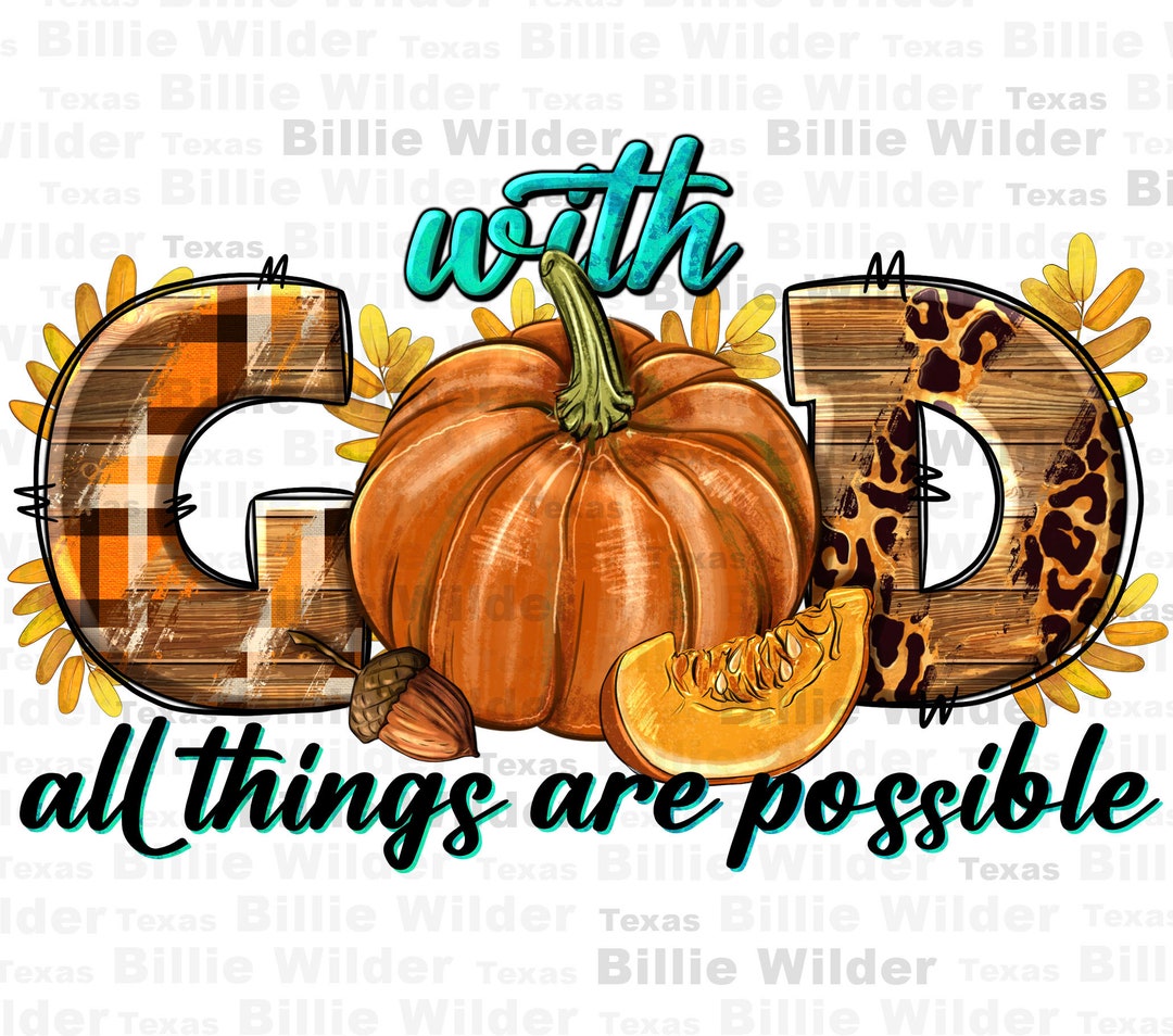With God All Things Are Possible Png, Christian Png,hello Fall Png ...