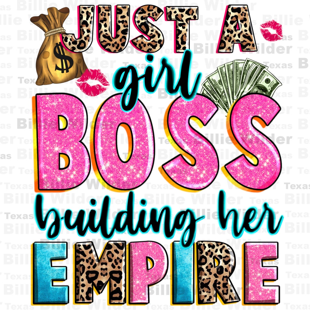 Just a Girl Boss Building Her Empire Png Sublimation Design Download ...