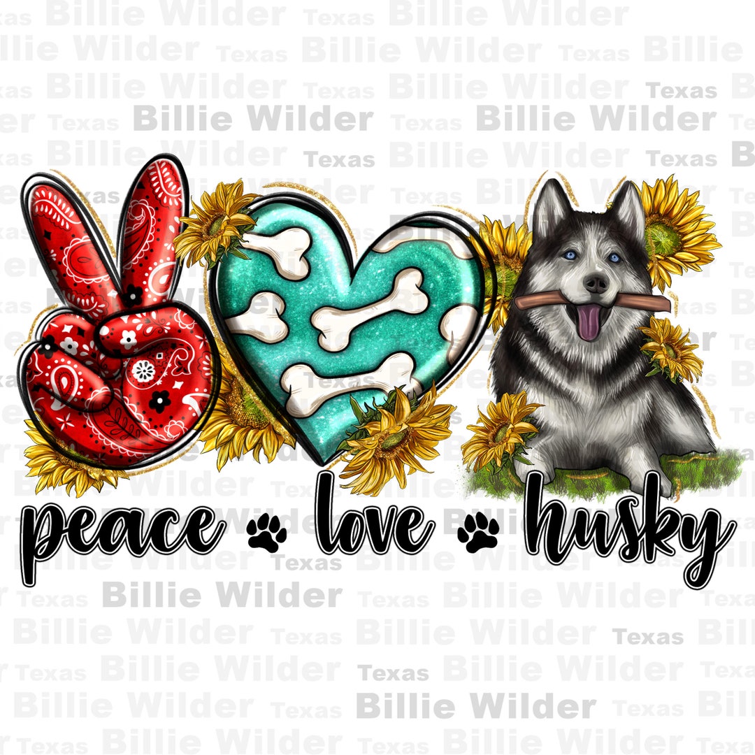 Peace Love Husky Png Sublimation Design Download, Hand Drawn Dog Png ...