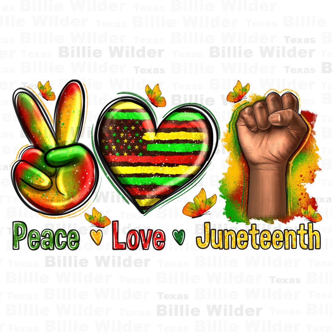 Peace Love Juneteenth Png Sublimation Design Download, Juneteenth Png ...