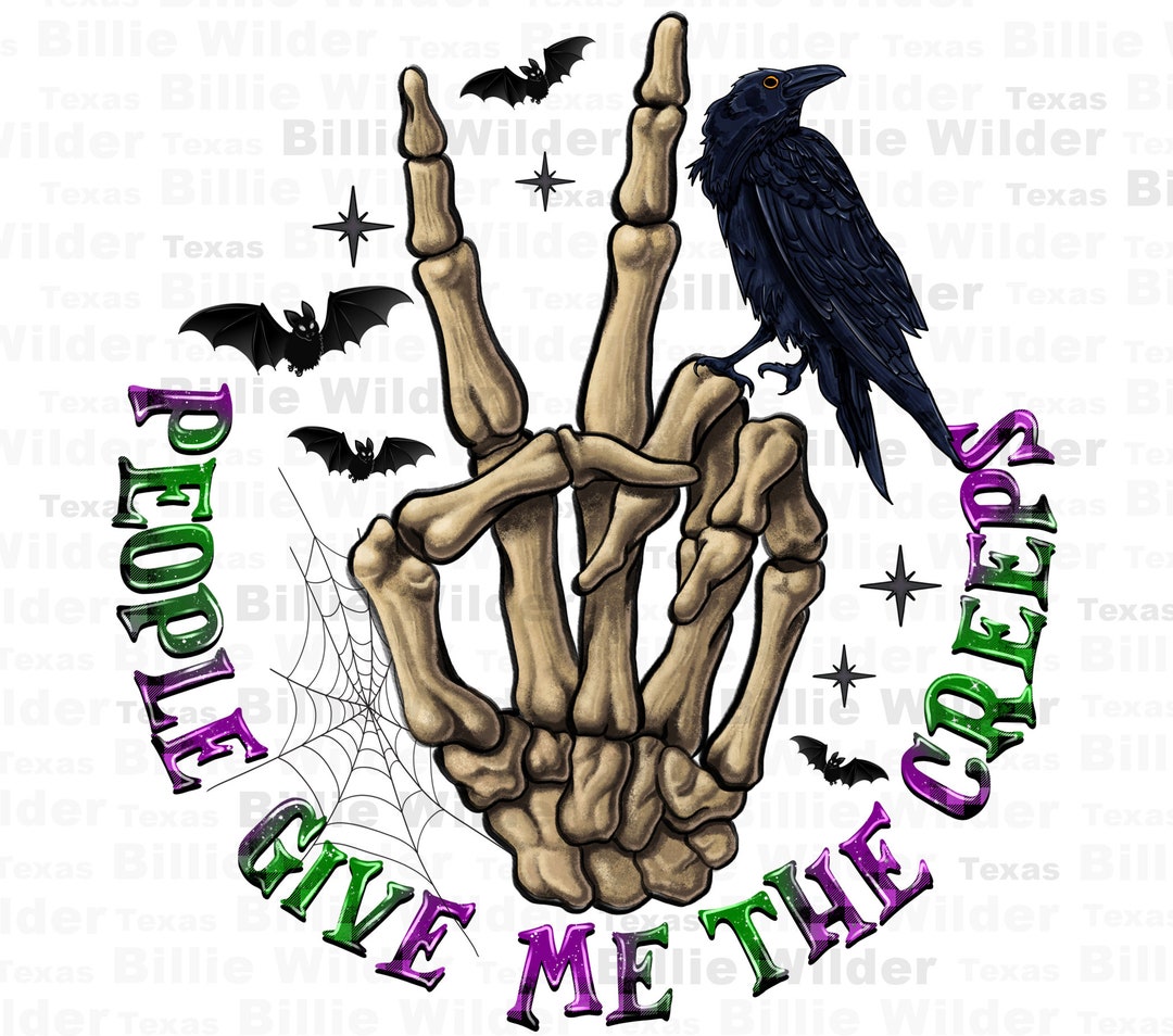 People Give Me the Creeps Png Sublimation Design Download, Happy ...