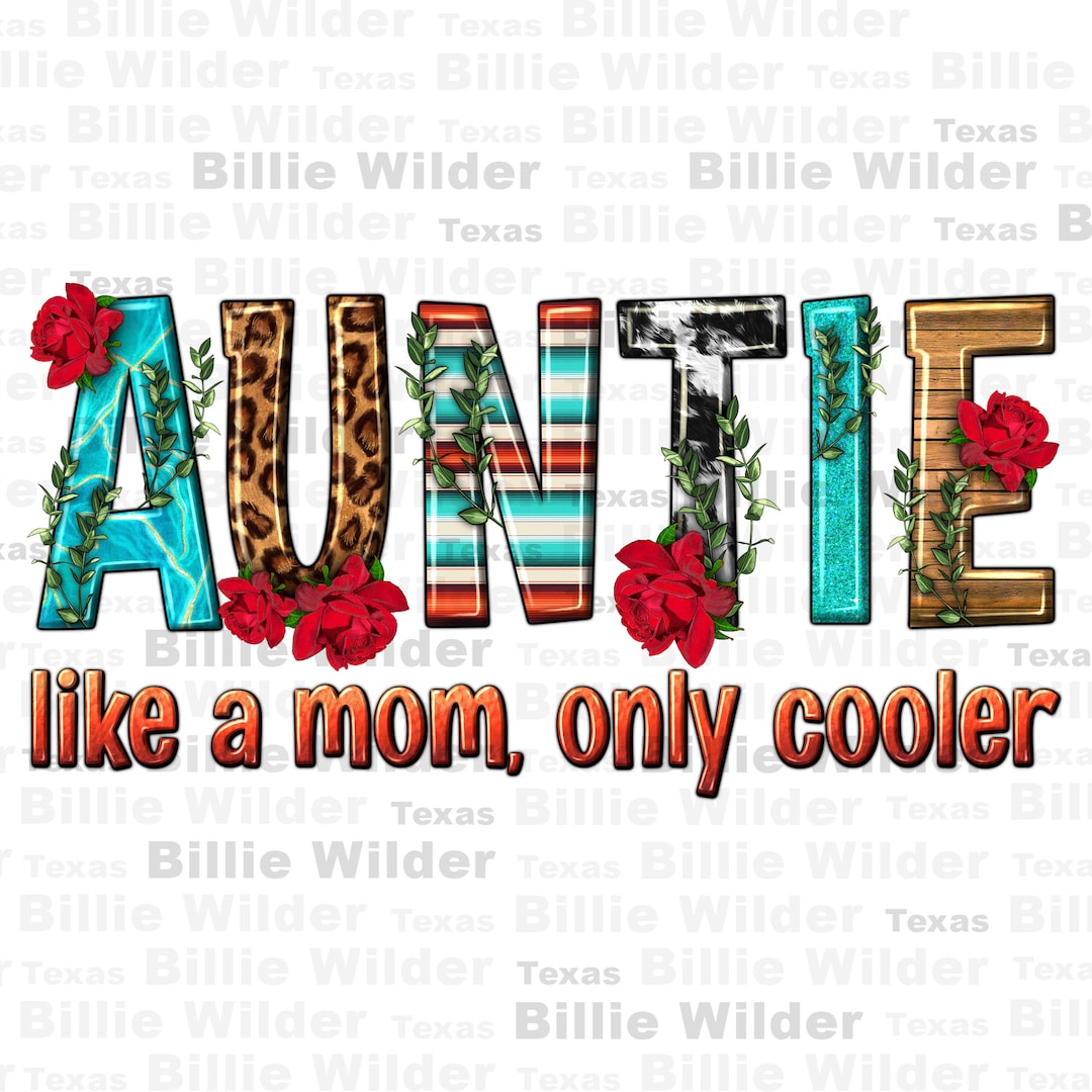Auntie Like a Mom Only Cooler Sublimation Design Download, Western ...