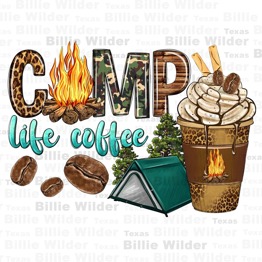 Camp Life Coffee With Coffee Cups Png, Camping Png, Happy Camper Png ...