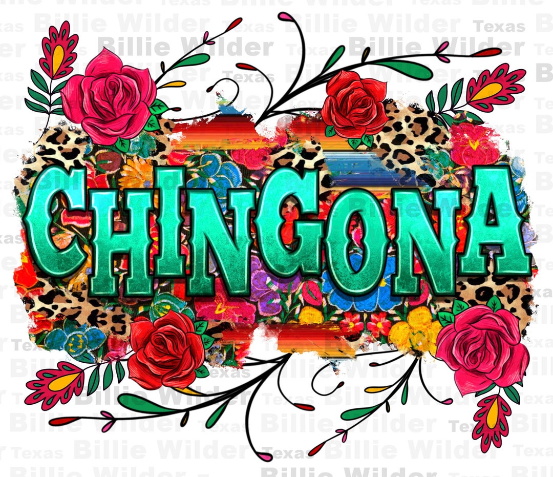 Chingona With Roses Png Sublimate Designs Downlaod, Chingona Png ...