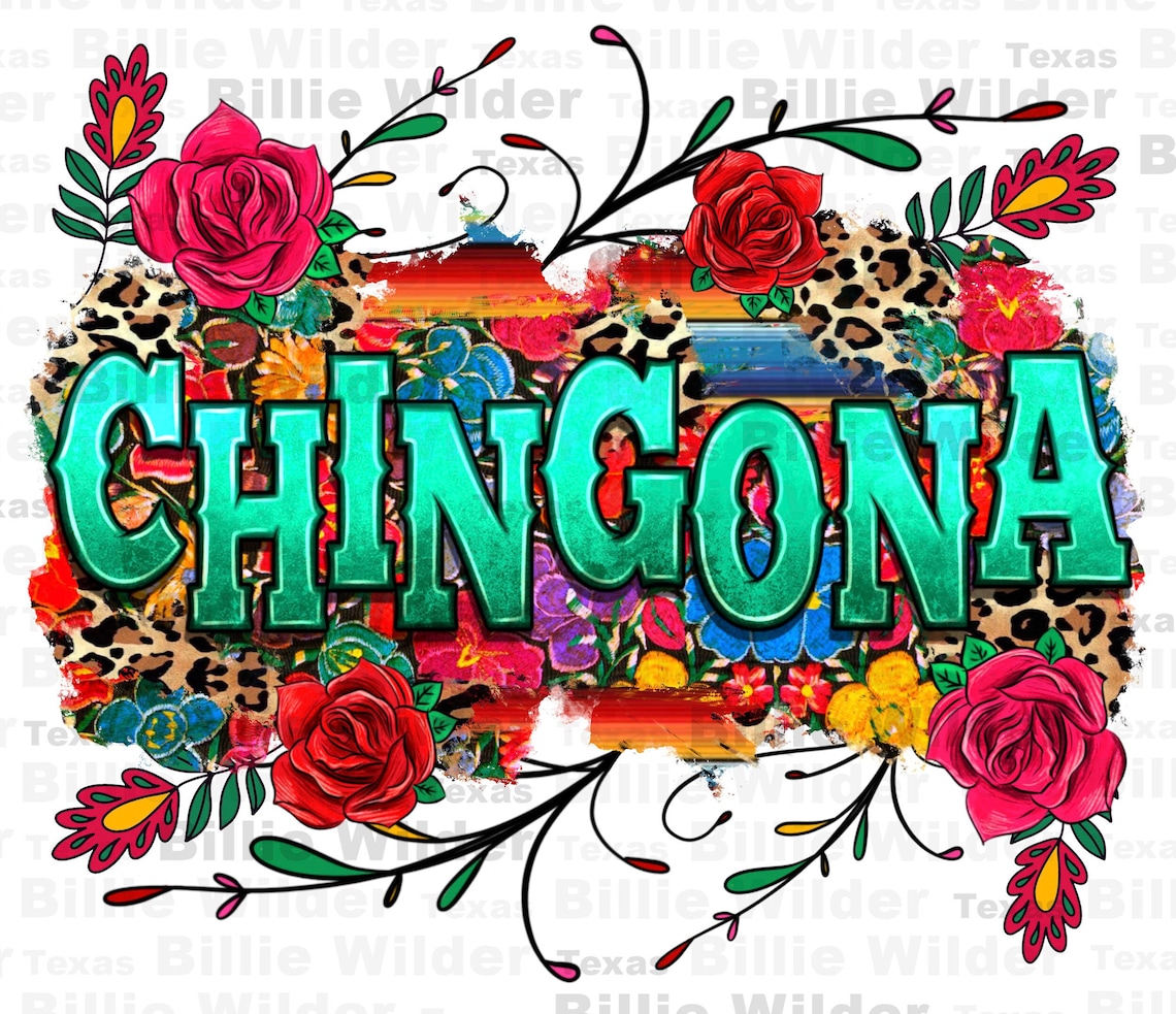 Chingona With Roses Png Sublimate Designs Downlaod, Chingona Png ...
