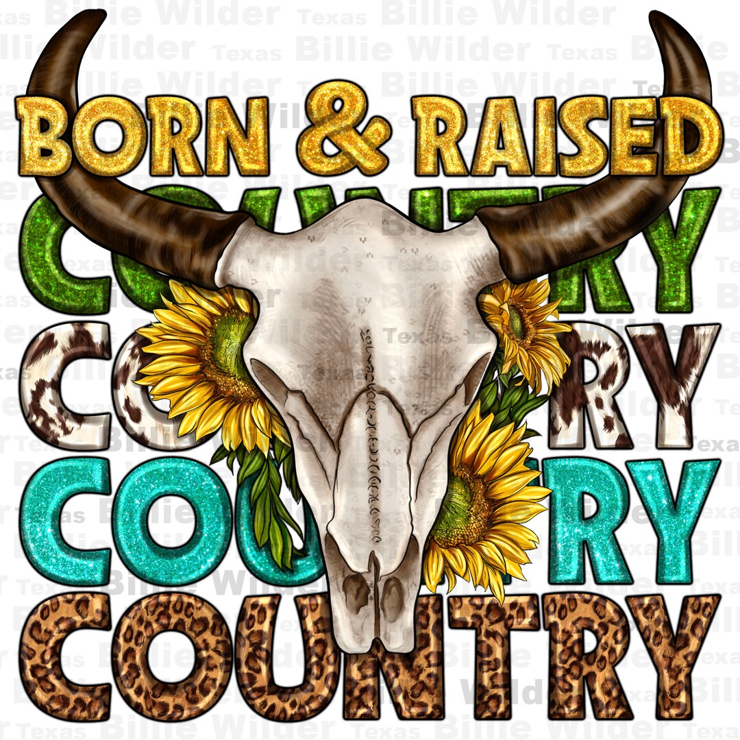 Born and Raised Country Western Png, Western Bull Skull Png, Western ...