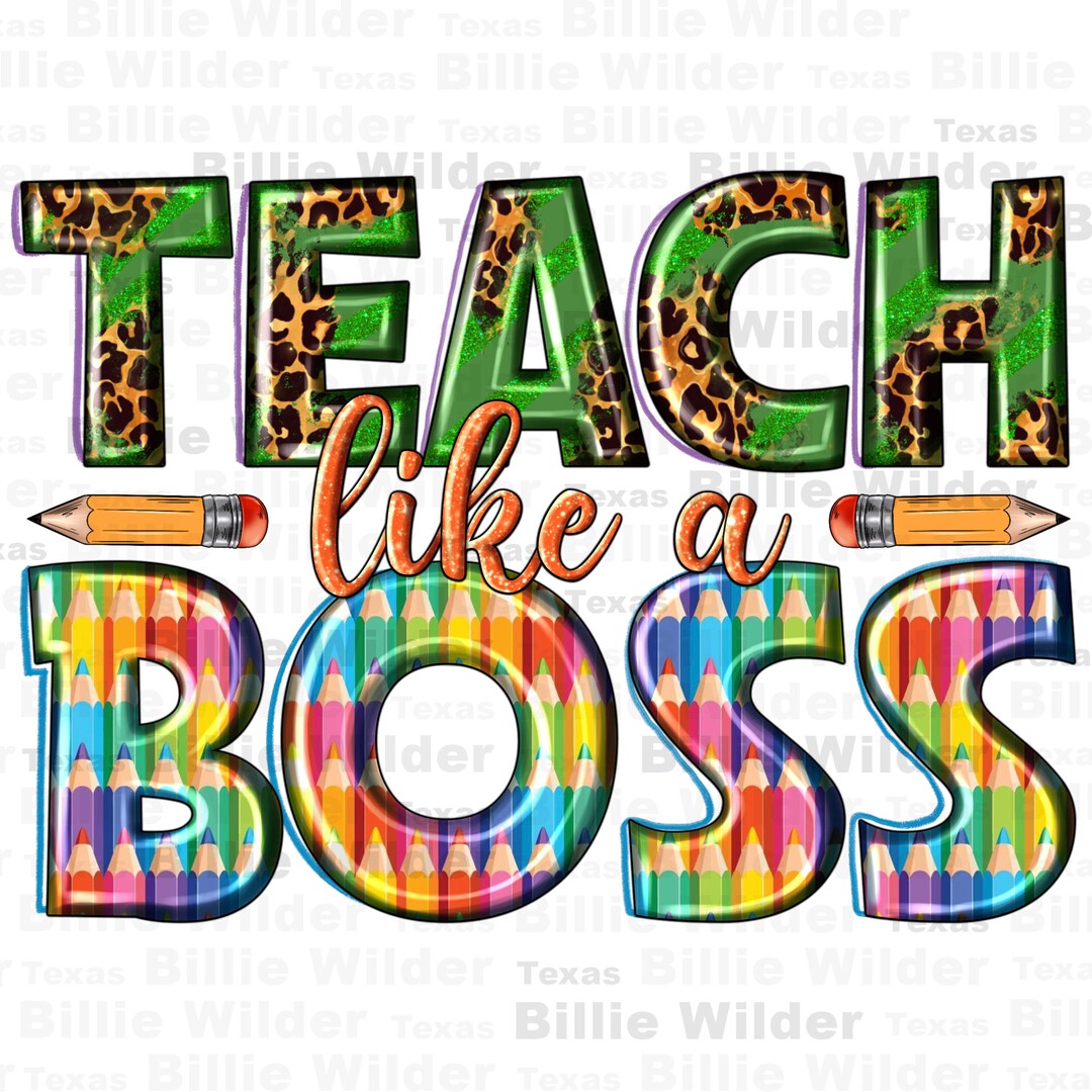 Teach Like a Boss Png Sublimation Design Download, Teacher's Day Png ...